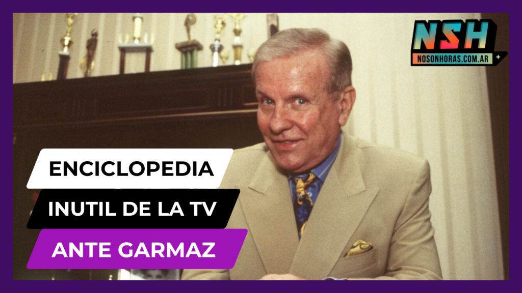 Enciclopedia inútil de la TV: Ante Garmaz - No Son Horas